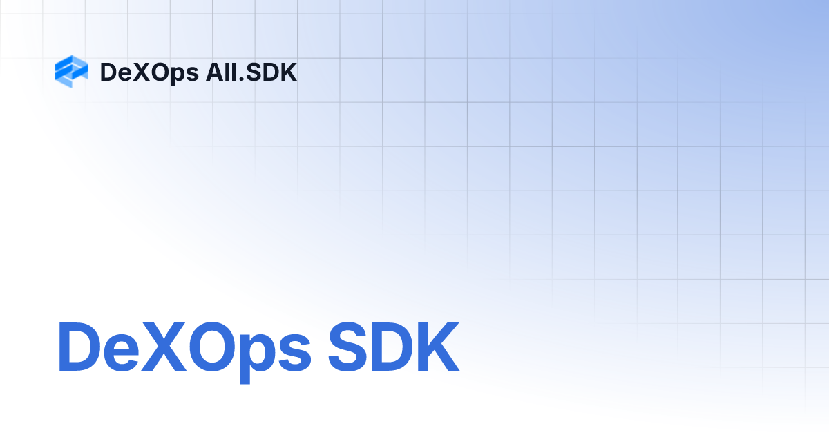DeXOps SDK | DeXOps All.SDK DeXOps SDK | DeXOps All.SDK